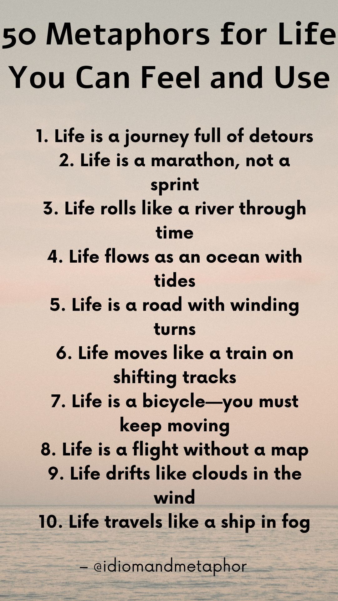 50 Metaphors for Life You Can Feel and Use: Idiom And Metaphor